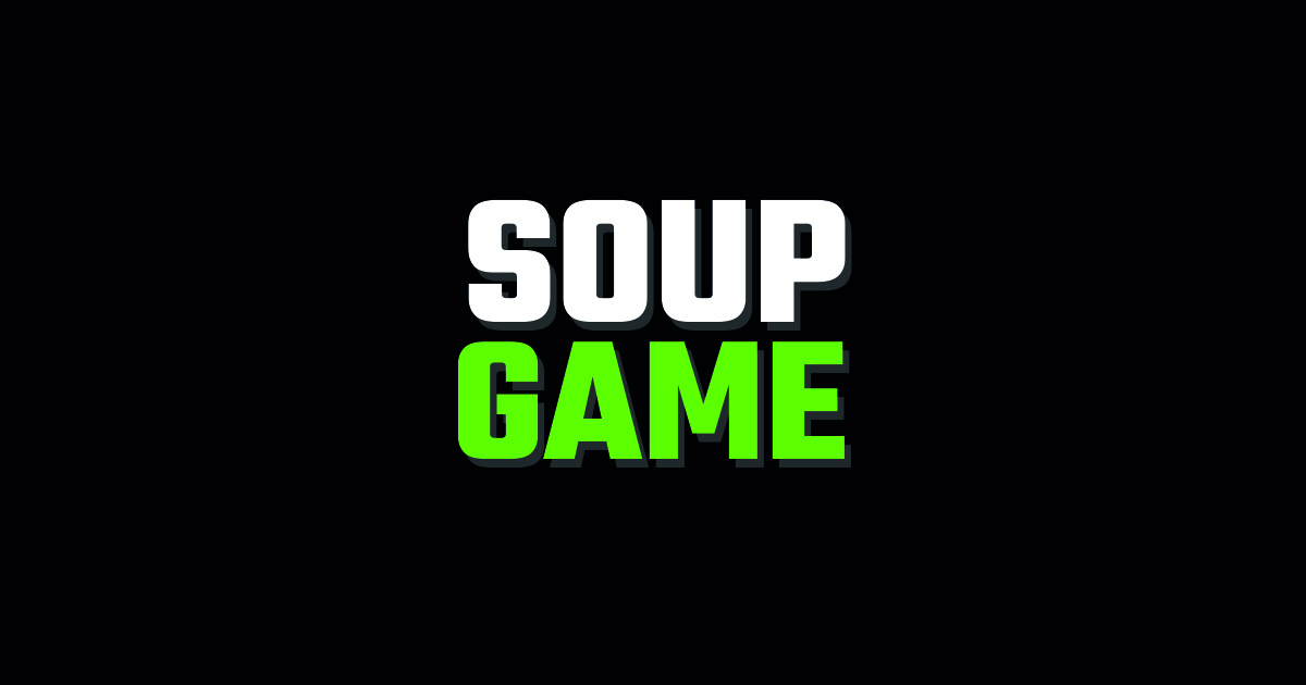 The Soup Game